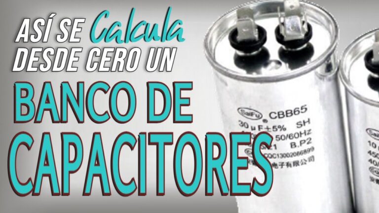 Guía completa: Cómo calcular un banco de capacitores paso a paso - Grupo Mobility